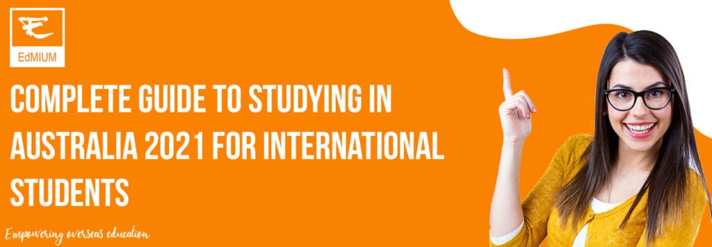 Studying In Australia For International Students A Complete Guide 2021 studying-in-australia-for-international-students-a-complete-guide-2021